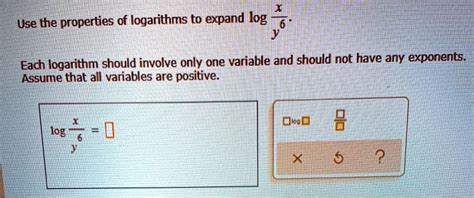 solved use the properties of logarithms to expand log x each logarithm should involve only one