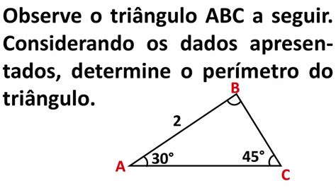 Observe o triângulo ABC a seguir Considerando os dados apresentados