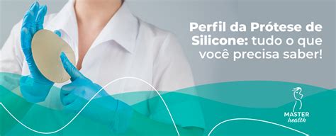 Perfil da prótese de silicone tudo que você precisa saber Blog