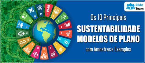 Os 10 Principais Modelos De Planos De Sustentabilidade Amostras E