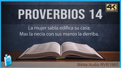 Proverbios 14 LA MUJER SABIA EDIFICA SU CASA Biblia Audio RVR1960 4K