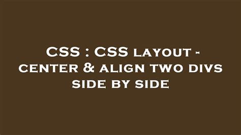 CSS CSS Layout Center Align Two Divs Side By Side YouTube