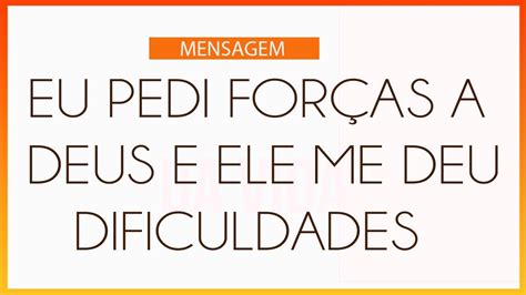 Eu Pedi For As A Deus E Ele Me Deu Dificuldades Youtube