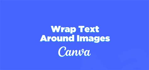 Wrap Text Around Images In Canva Easy Steps Graphic Pie