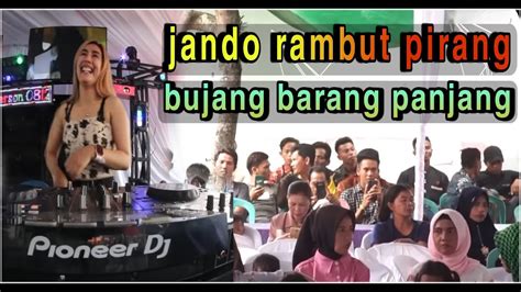 JANDO RAMBUT PIRANG BUJANG BARANG PANJANG Dj Tiktok VIRAL YouTube