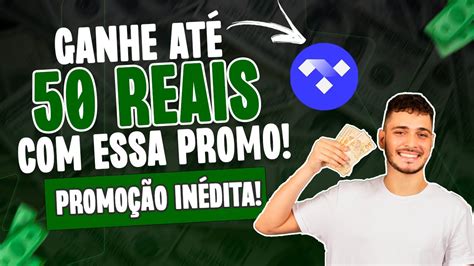 URGENTE GANHE ATÉ 50 REAIS ESSA NOVA PROMOÇÃO INÉDITA DA