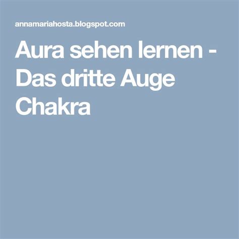 Aura Sehen Lernen Das Dritte Auge Chakra Fortsetzung Das Sechste