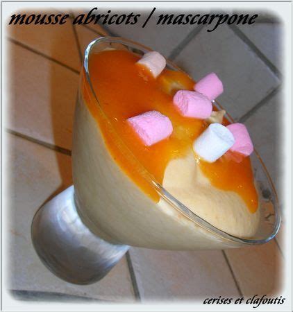 Mousse Abricots Au Mascarpone Recette Ptitchef