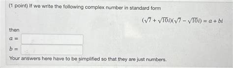 Solved Point If We Write The Following Complex Number In Chegg