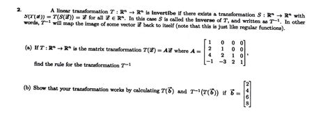 solved 2 a linear transformation t rn→rn is invertibe if
