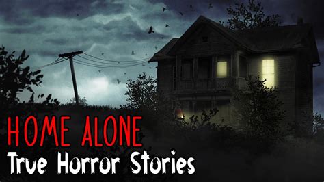 Disturbing True Home Alone Horror Stories Youtube