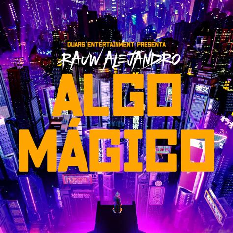 Algo Mágico song by Rauw Alejandro Spotify