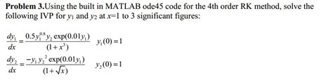 solved problem 3ing the built in matlab ode45 code for