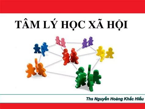 PPT TÂM LÝ HỌC XÃ HỘI PowerPoint Presentation free download ID 5680029