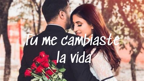 Tu Me Cambiaste La Vida Rio Roma Letra Youtube
