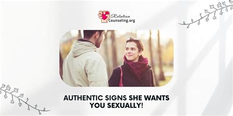 20 Signs She Wants You Sexually Andwant To Sleep With You