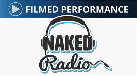 Filmed Performance Of Naked Radionorthern Sky Theater