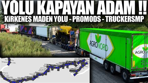YOLU KAPAYAN ADAM KİRKENES MADEN YOLU ETS 2 G27 YouTube