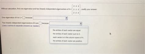 solved 2 2 2 without calculation find one eigenvalue and