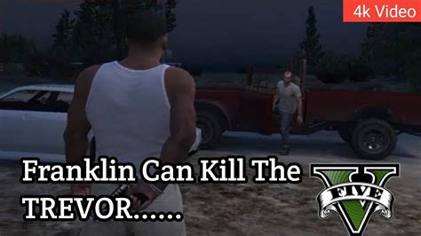 FRANKLIN GOES TO KILL TREVOR GRAND THEFT AUTO V C M YouTube