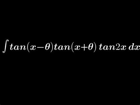 Integration Of Tan X Tan X Tan X Youtube