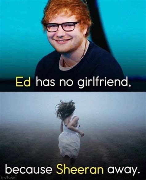 30 Awesome Ed Sheeran Memes Funny Memes