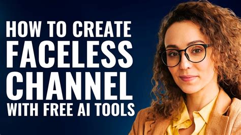 How To Make A Faceless Youtube Channel Only With Free Ai Tools Step By
