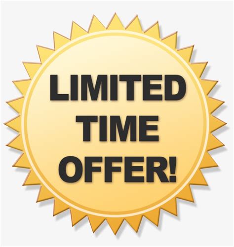 Limited Offer Transparent Limited Time Offer Png Png Image