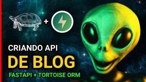 Criando API De Blog FastAPI Tortoise ORM Python YouTube