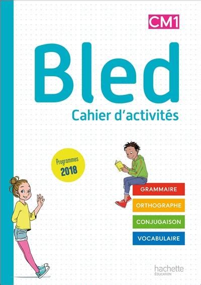 Livre Bled cahier d activités CM1 grammaire orthographe
