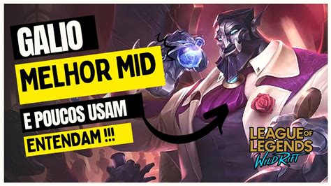 Galio Mid Wild Rift Como Jogar Esse Giga Chad YouTube