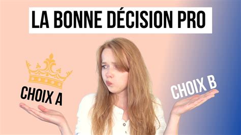 Comment Faire Le Bon Choix Professionnel YouTube