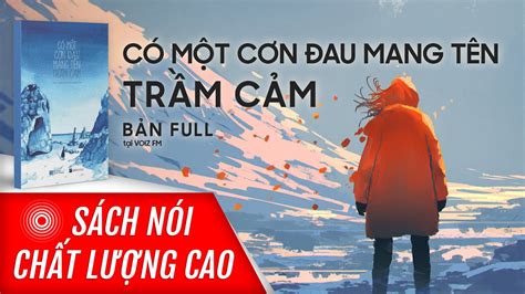 Sách nói Có Một Cơn Đau Mang Tên Trầm Cảm Nguyễn Thị Phương Hoa