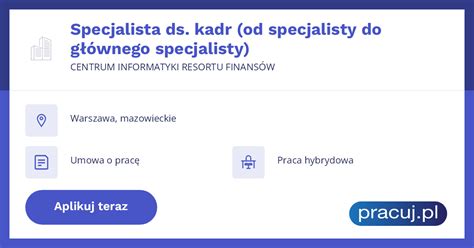 Oferta pracy Specjalista ds kadr od specjalisty do głównego