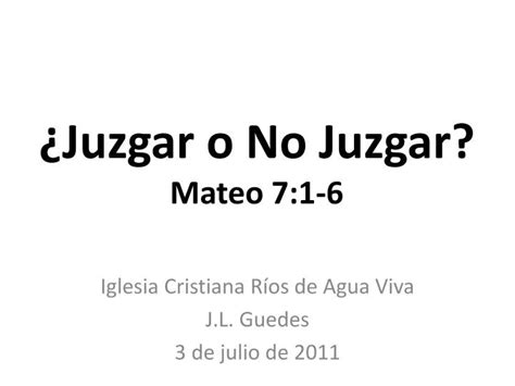 PPT Juzgar O No Juzgar Mateo 7 1 6 PowerPoint Presentation Free