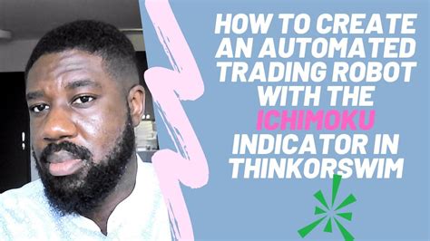 CREATE AUTOMATED TRADING ROBOT WITH ICHIMOKU INDICATOR IN THINKORSWIM
