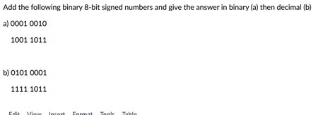 solved add the following binary 8 bit signed numbers and