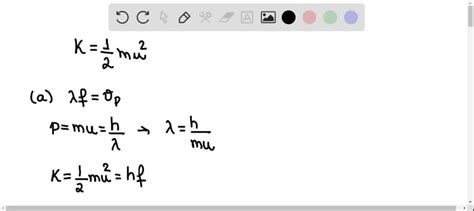 solved consider a freely moving quantum particle with mass m and speed u its energy is e k 1