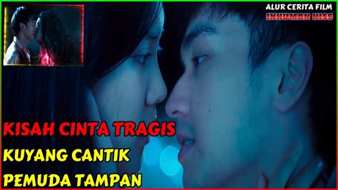 KISAH CINTA TRAGIS PRIA TAMPAN DAN KUYANG CANTIK INHUMAN KISS YouTube