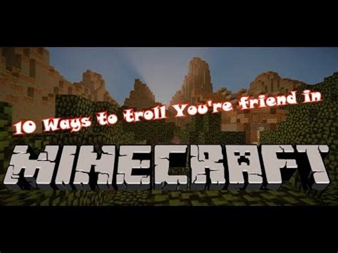 Ways To Troll Your Friend In Minecraft Youtube