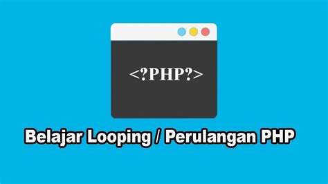 cara membuat perulangan looping di php youtube