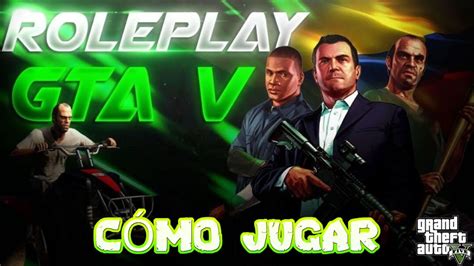 C Mo Jugar Gta V Roleplay Pc Resumido Y Bien Explicado Youtube