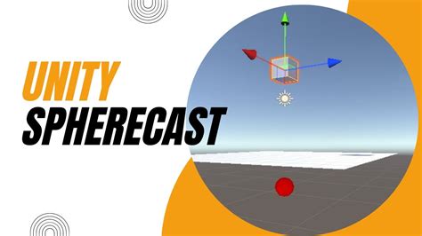 Unity Spherecast Beginner S Guide YouTube