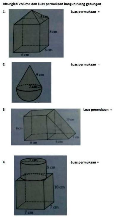 SOLVED Yang Bisa Tolong Bantuin Dong Hitunglah Volume Dan Luas