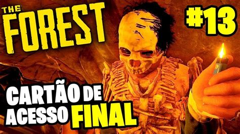 ENCONTRAMOS O CARTÃO DE ACESSO AO FIM DO JOGO THE FOREST 13 YouTube