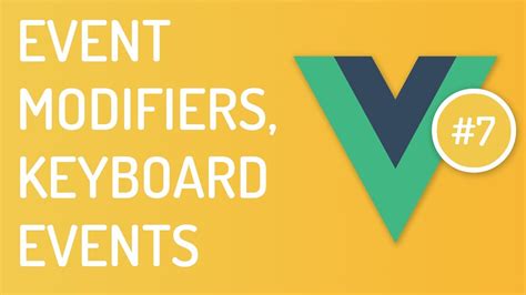 event modifiers and keyboard events vuejs tutorial for beginners tutorial 7 youtube