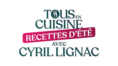 Tous en cuisine recettes d été dès le 7 août 2023 sur M6
