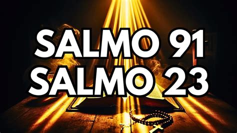 ORACIÓN 5 DE MAYO SALMO 91 Y 23 LAS DOS ORACIONES MÁS PODEROSA DE LA