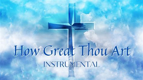 How Great Thou Art With Lyrics Instrumental YouTube