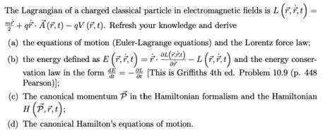 Solved The Lagrangian Of A Charged Classical Particle In Chegg